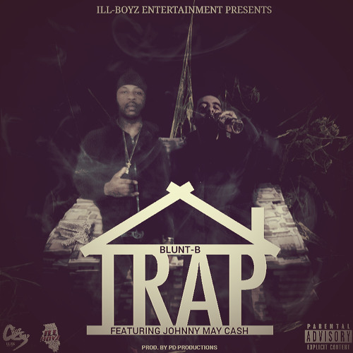 Stream Trap - Johnny May Cash ft. Blunt B (Prod. by PD) by ILL-BOYZ ENT.® | Listen online for ...