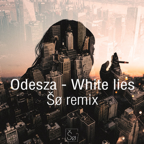 Stream Odesza - White Lies (Šø remix) by kyōi | Listen online for free ...