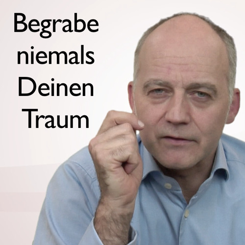 Stream Begrabe niemals Deinen Traum by Holger Eckstein | Listen online ...