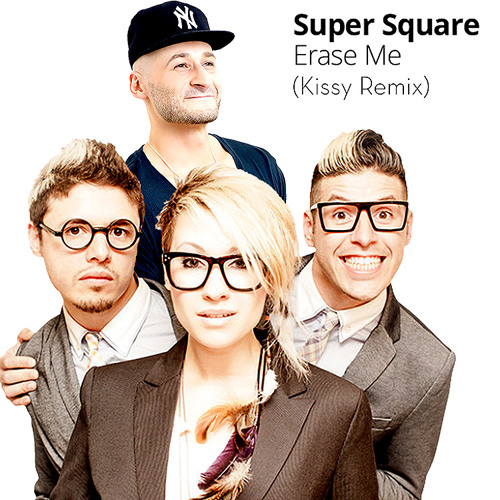 Stream Super Square - Erase Me [Kissy Sell Out Remix] by Kissy Sell Out | Listen online for free ...