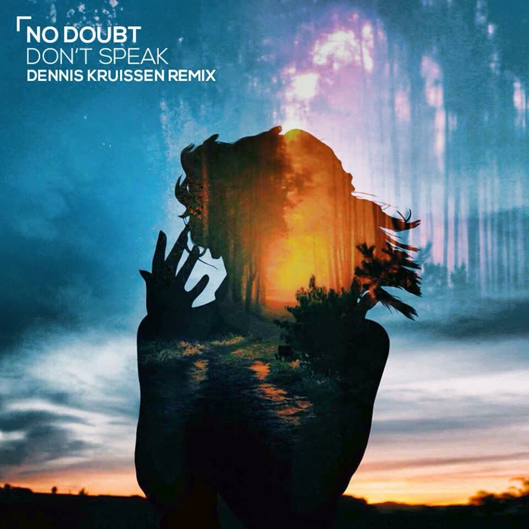 Stream No Doubt - Don't Speak (Dennis Kruissen Remix) by Dennis ...
