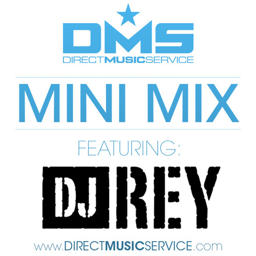 Stream DMS MINI MIX WEEK #164 DJ REY by DirectMusicService | Listen ...