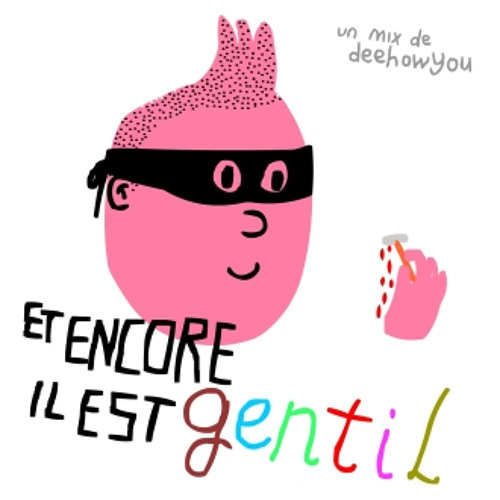 Stream Et encore il est gentil by deehowyou | Listen online for free on ...