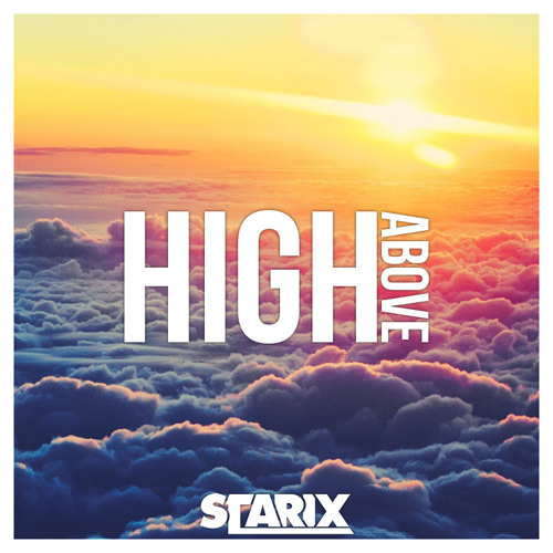 Stream Starix - High Above [AirwaveMusic Release] by StarixMusic ...