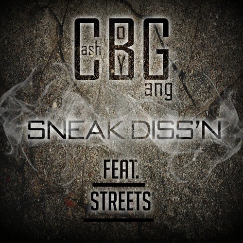 Stream CBG X Streets - Sneak Dissin by Cash Boy Gang | Listen online ...