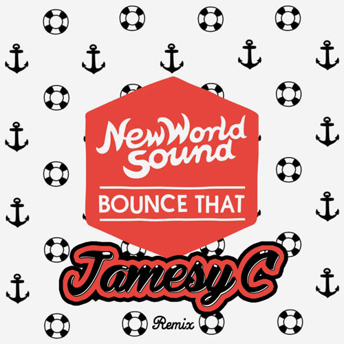 Reece Low & New World Sound - Bounce That (Jamesy C Remix) *VOTE FOR ME ...