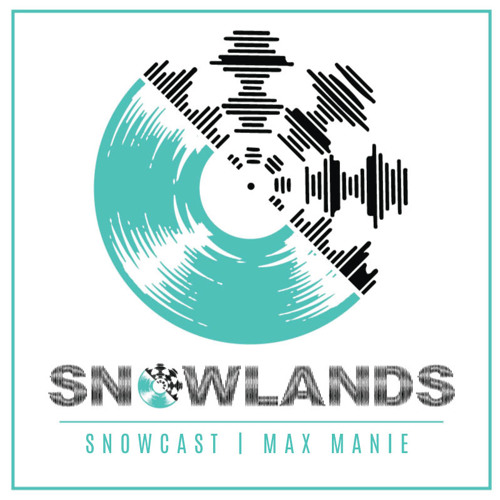Stream Snowlands Snowcast 003 - Max Manie by Snowlands Festival ...