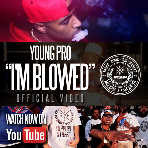 Stream Young Pro - I'm Blowed(EXPLICIT) by @YoungProSSMG | Listen ...