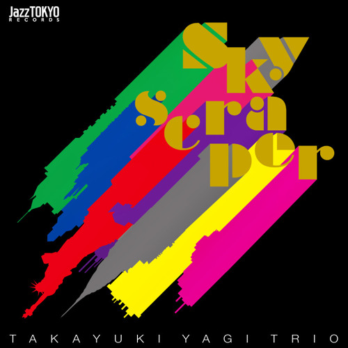 Stream TAKAYUKI YAGI TRIO "Skyscraper" album teaser by JazzTOKYO RECORDS | Listen online for ...