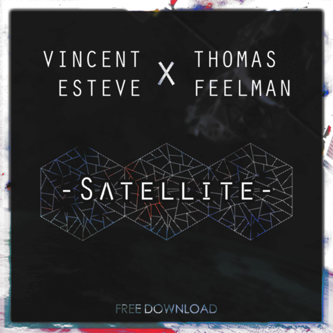 Stream Vincent Esteve & Thomas Feelman - Satellite // Supported by ...