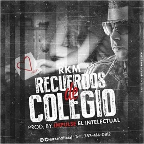 Stream RKM-Recuerdos de Colegio (BY. Impulse El Intelectual) by Impulse ...