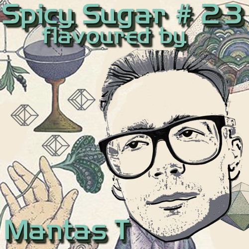 Stream Spicy Sugar #23 Mantas T by Spicy Sugar | Listen online for free ...