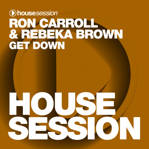 Stream Ron Carroll & Rebeka Brown - Get Down (Paul Vinx Remix) by ...