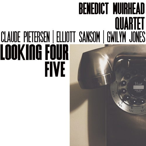 Stream Ben Muirhead | Listen to The Ben Muirhead Quartet Looking Four ...