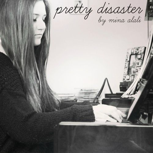 Stream ORIGINAL - Pretty Disaster© by Mina Alali by Mina Alali | Listen ...