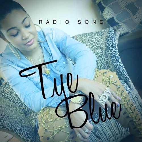 Stream Tye Blue - Radio Song by TyeBlueMusic | Listen online for free ...