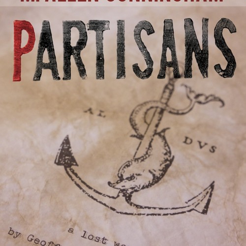 Stream M. Allen Cunningham Presents PARTISANS by Atelier26 Books ...