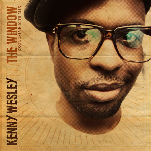 Stream Kenny Wesley - The Window (Exclusive MTS Mix) by Matthew Shell ...