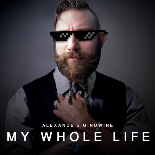 Alexandre x Ginuwine - My Whole Life (FREE DOWNLOAD) by Alexandre ...