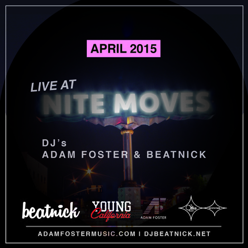 Stream DJ's Adam Foster + Beatnick - Live At Nite Moves - April 2015 ...