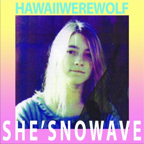Stream Hawaii Werewolf - She's No Wave by AVIONS | Listen online for ...