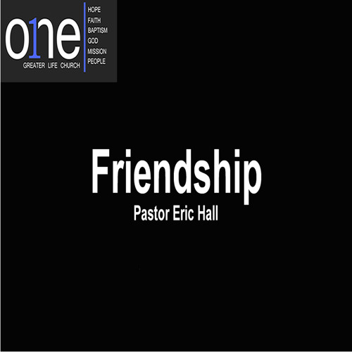 Stream Friendship - Pastor Eric Hall by Greater Life Church | Listen ...