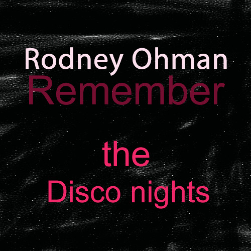Stream Rodney Ohman-Remember the Disco nights - Sample by Spin Dis Production | Listen online ...