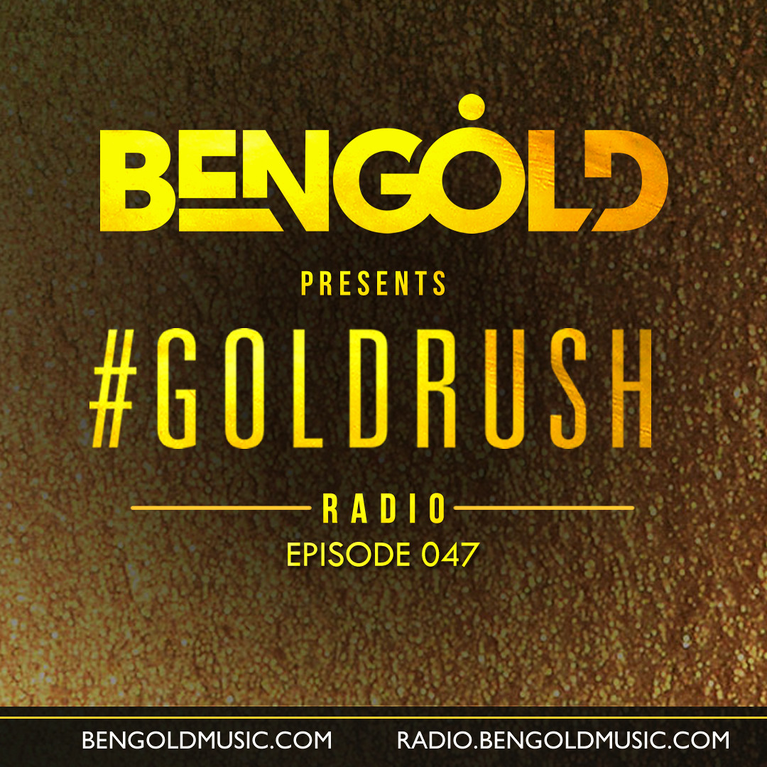 Stream Ben Gold - #GoldrushRadio 047 by BenGoldMusic | Listen online ...