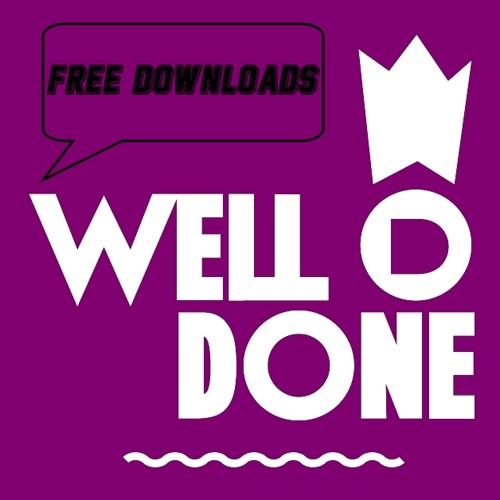 Stream WellDone! - Music | Listen to WellDone! Music - Free Edition ...