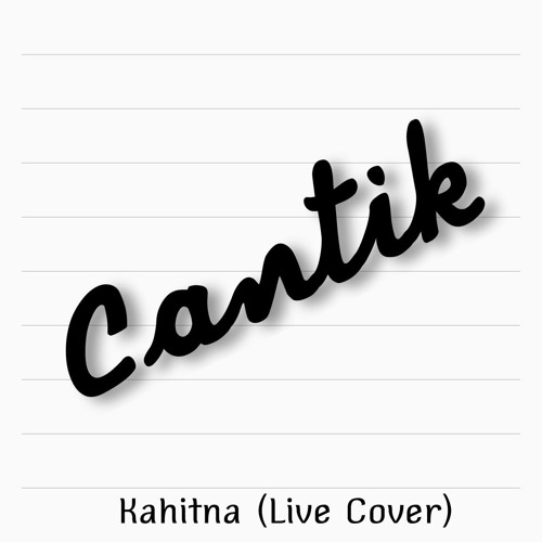 Stream Cantik - Kahitna (Live Cover) Feat. Alan on Vocal by Alin ... Stream Cantik - Kahitna (Live Cover) Feat. Alan on Vocal by Alin ...