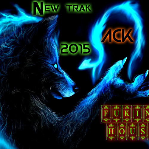 Stream Fuking House (By Ack) Exclusive by 4CK Music | Listen online for ...