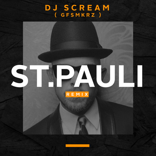 Stream ST. PAULI Dj Scream Remix by formerlyknownas | Listen online for ...