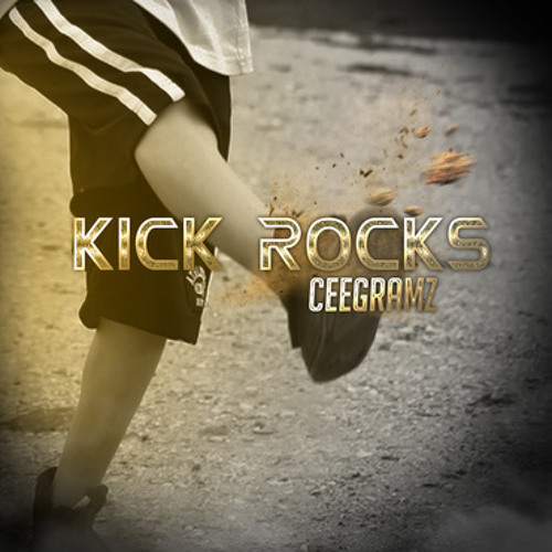 Stream CeeGramz - Kick Rocks by CeeGramz | Listen online for free on ...