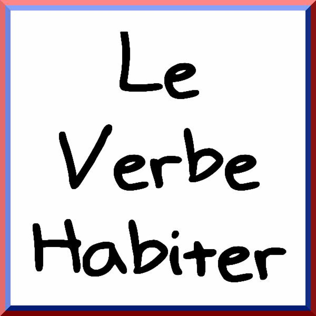Stream Le Verbe Habiter by French in Songs | Listen online for free on ...