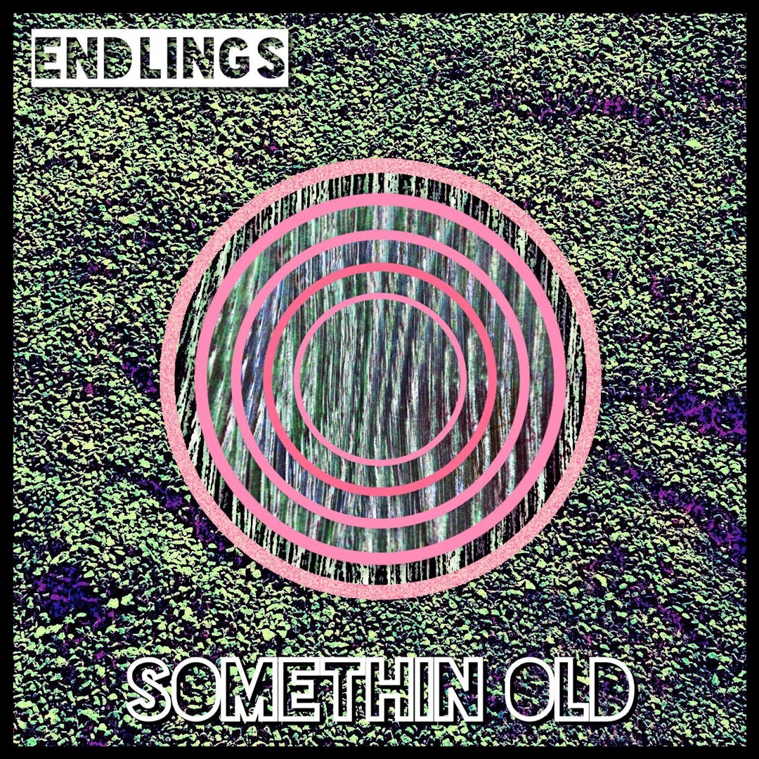 Stream Somethin' Old (2014 demo) by Endlings | Listen online for free on SoundCloud