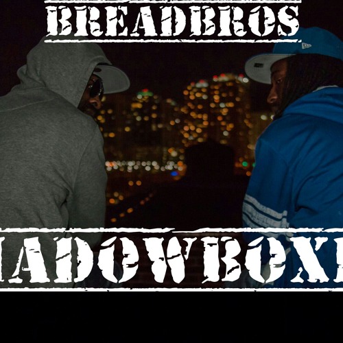 Stream Shadowboxin' by Bread Bros | Listen online for free on SoundCloud