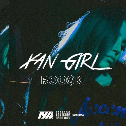 Stream Roo$ki - Xan Girl [PROD. @LIL6IXMANE] by Roo$ki | Listen online ...