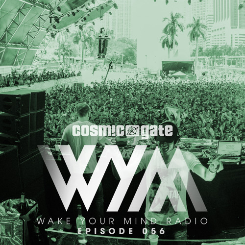 Stream WYM Radio Episode 056 by CosmicGateOfficial | Listen online for ... Stream WYM Radio Episode 056 by CosmicGateOfficial | Listen online for ...