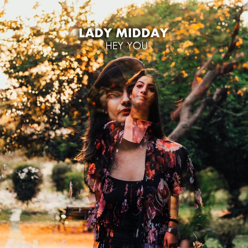 Stream Hey You by Lady Midday India | Listen online for free on SoundCloud