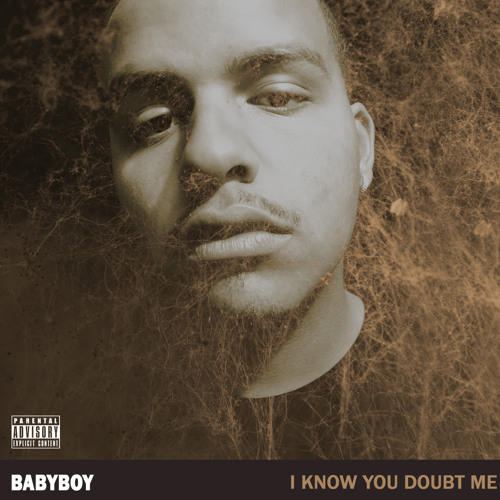 Stream Babyboy | Listen to I Know You Doubt Me playlist online for free ...