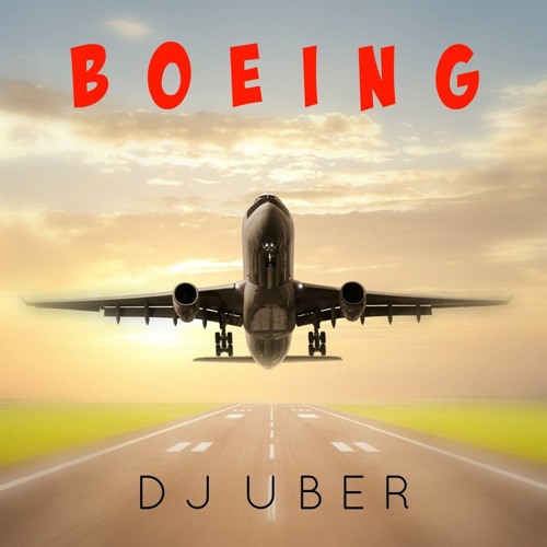Stream Dj Uber Boeing Original Mix By Dj Uber Listen Online For