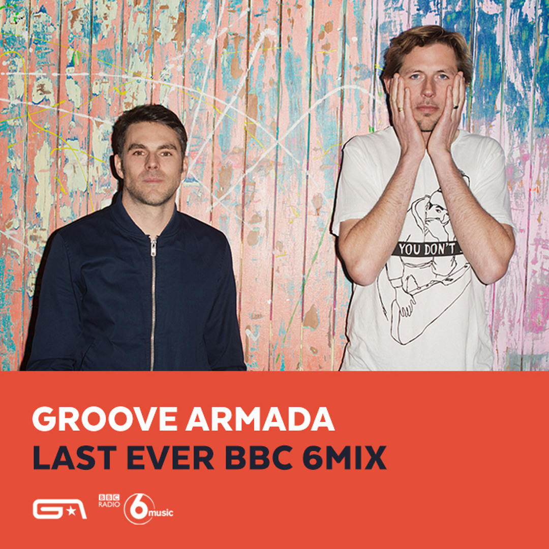 Stream Groove Armada / BBC 6 Mix / March 2015 by Groove Armada | Listen ...