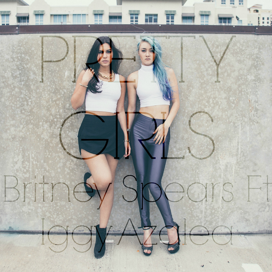 Stream Pretty Girls - Britney Spears Ft. Iggy Azalea | Rain Paris x ...