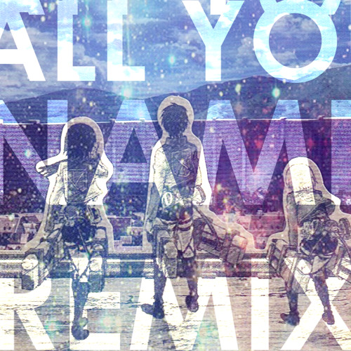 Stream Call Your Name - Attack on Titan - Remix (Piano Rearrangement ... Stream Call Your Name - Attack on Titan - Remix (Piano Rearrangement ...
