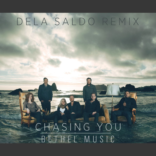 Stream Chasing You - Bethel - Dela Saldo Remix by Dela Saldo | Listen ...