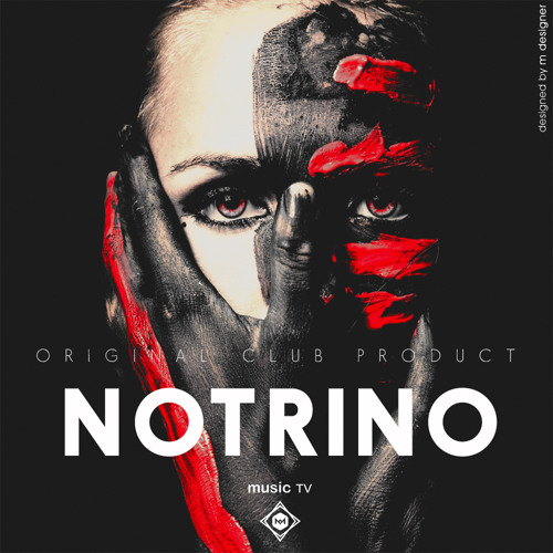 Stream Notrino - Original Club Product by music tv | Listen online for ...