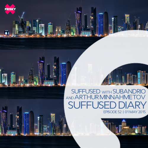 Stream FRISKY | Suffused Diary 052 - Suffused by Suffused Music ...