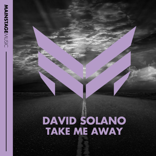 Stream David Solano - Take Me Away (W&W - Mainstage 256) [OUT NOW!] by ...