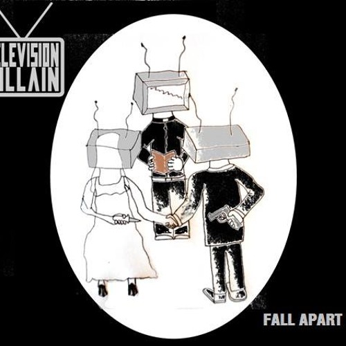 Stream Fall Apart by Television Villain | Listen online for free on ...