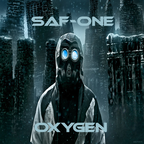 Stream OXYGEN - SAF-ONE by SAF-ONE | Listen online for free on SoundCloud